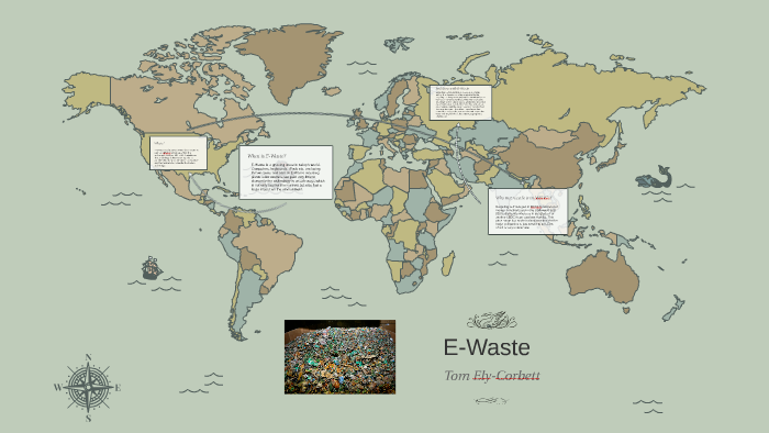 E-Waste by tom corbett on Prezi