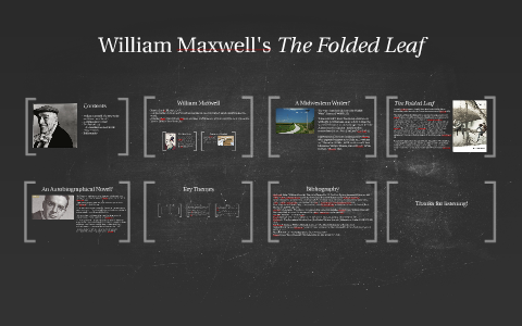 William Maxwell's The Folded Leaf by Tara McEvoy on Prezi