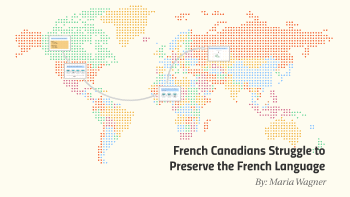 French Canadians Struggle to Preserve the French Language by Maria ...