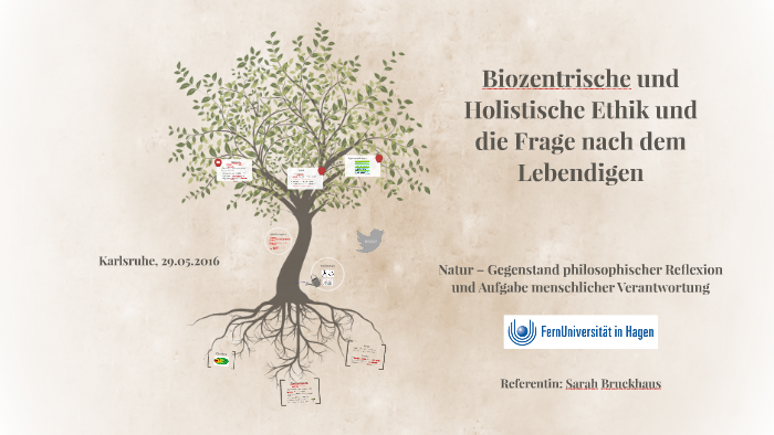 Biozentrische und Holistische Ethik by Sarah Bruckhaus on Prezi