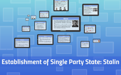 Establishment of Single Party States: Stalin by Bryan Phong on Prezi