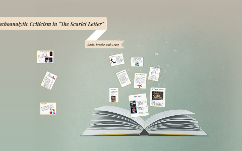 Psychoanalytic Criticism in "The Scarlet Letter" by Grace Purgason on Prezi