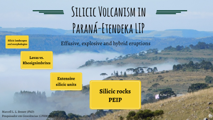 Silicic Volcanism in Paraná-Etendeka LIP by Marcell Leonard Besser on Prezi