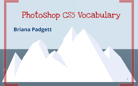 Photoshop Vocabulary by Briana Padgett