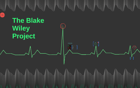 The Blake Wiley Project by Blake Wiley on Prezi