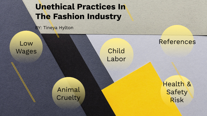 Unethical Practices In The Fashion Industry by Tineya Hylton on Prezi