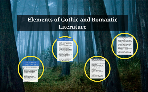 Elements of Gothic and Romantic Literature by Maddie Doyle on Prezi