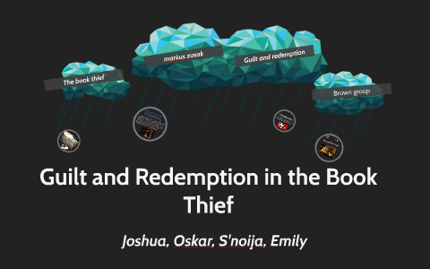 p1 Guilt and Redemption in the Book Thief by Emily Trueman on Prezi
