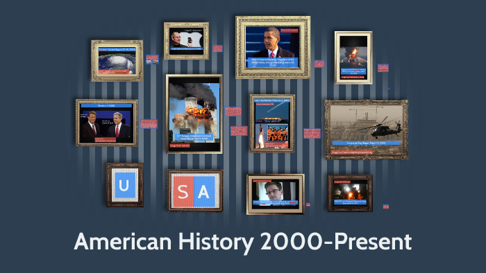 American History 2000-Present by Aaron Canoy on Prezi
