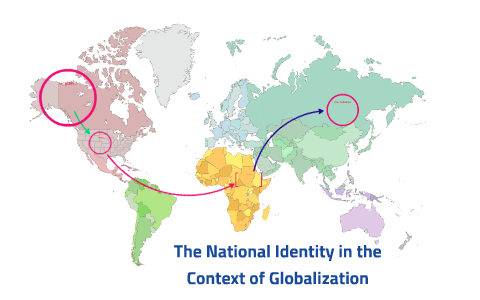 The National Identity in the Context of Globalization by on Prezi