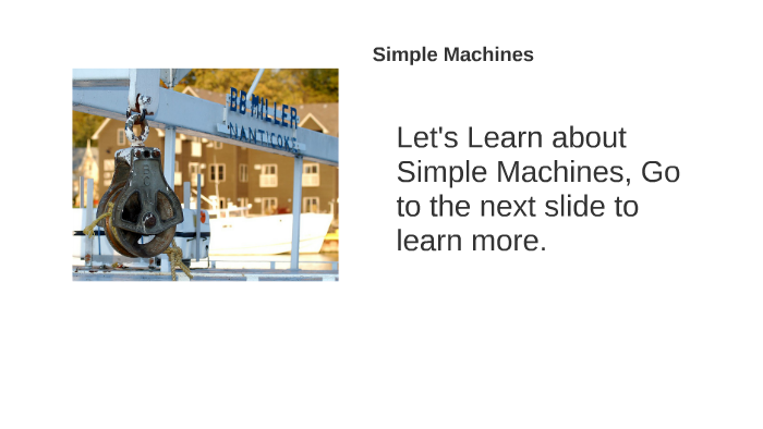 Simple Machines by on Prezi