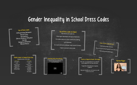 Gender Inequality in School Dress Codes by Madeline Bush on Prezi
