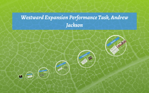 Westward expansion performance task, Andrew Jackson by Ibrahim Caro on ...