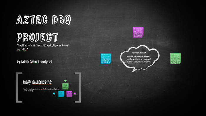 Aztec DBQ Project by madelyn gill on Prezi