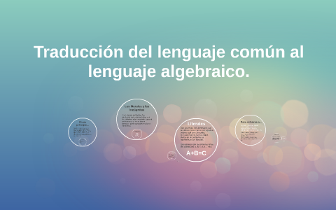 Traducción del lenguaje común al by Tamara Dubois Cruz on Prezi