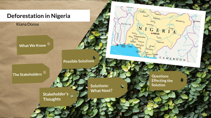 Deforestation in Nigeria by Kiana Doose on Prezi