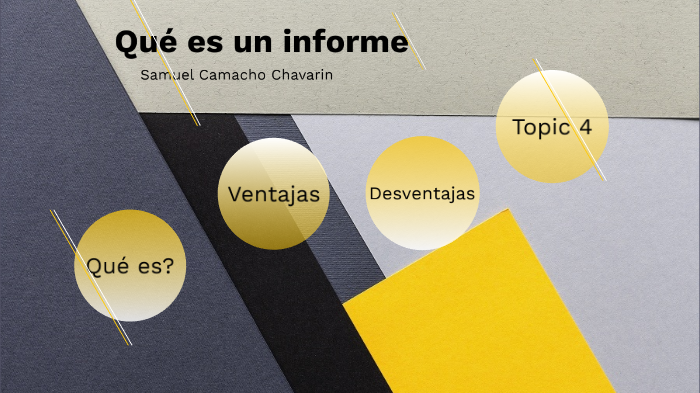 Qué es un informe by Samuel Camacho on Prezi