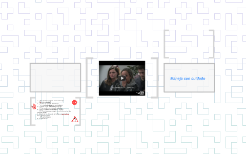 Maneja con cuidado by jose perez on Prezi