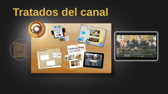 tratados del canal by Judith Malek Pinzon on Prezi