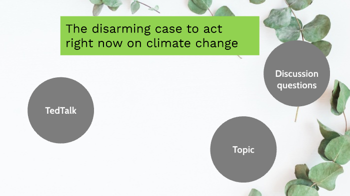 The disarming case to act right now on climate change by zhanar ...