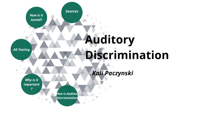 Auditory Discrimination by Kali Paczynski on Prezi