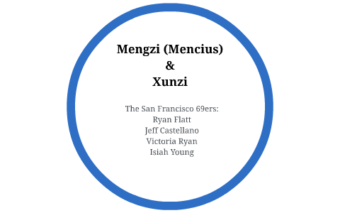 Mengzi (Mencius) by Jeffrey Castellano on Prezi