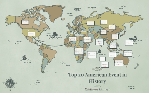 Top 20 American Event in History by kaitlynn hansen on Prezi