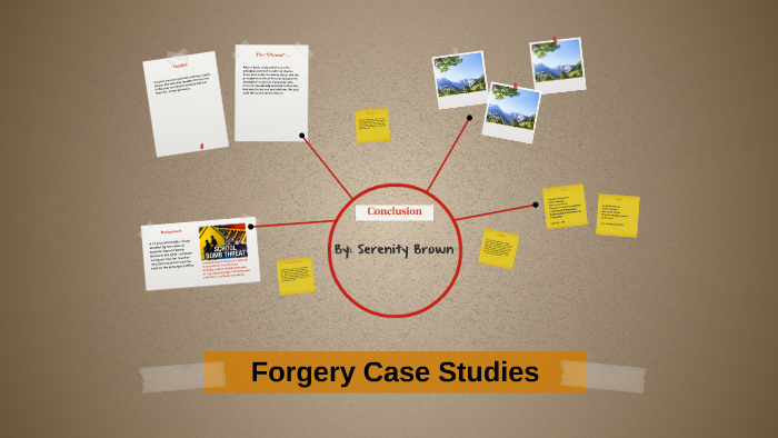Forgery Case Studies by Serenity Brown on Prezi