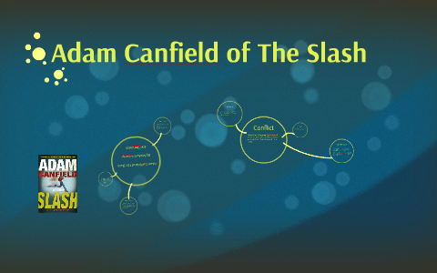 Adam Canfield of The Slash by Joe Donavon on Prezi