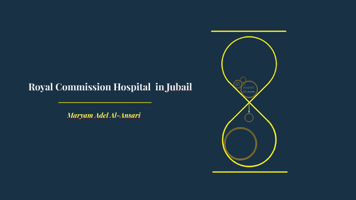 Royal Commission Hospital in Jubail by maryam alansari on Prezi