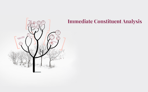 Immediate Constituent Analysis by on Prezi