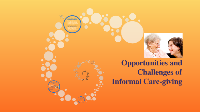 Opportunities and Challenges of Informal Care-giving by Santana Clark ...