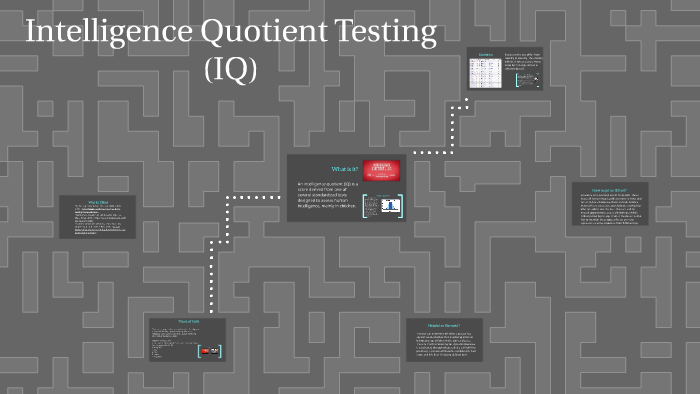 Intelligence Quotient Testing (IQ) by Amanda Van Winkle on Prezi
