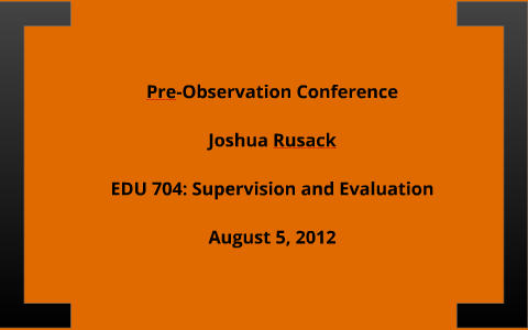 Pre-Observation Conference by Joshua Rusack on Prezi