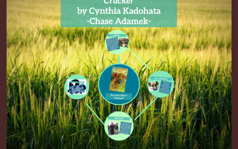 Cracker by cynthia kadohata by Chase Adamek on Prezi
