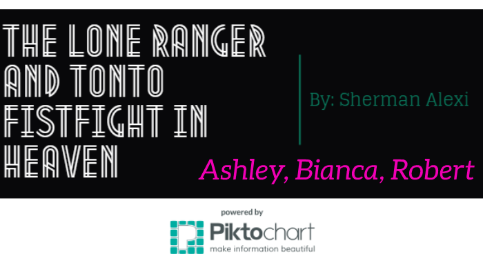 The Lone Ranger and Tonto Fistfight in Heaven by Bianca Quinones on Prezi