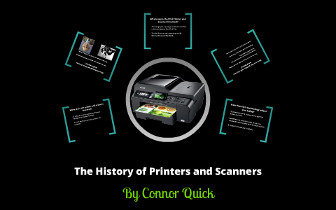 The History of Printers and Scanners by Connor Quick on Prezi