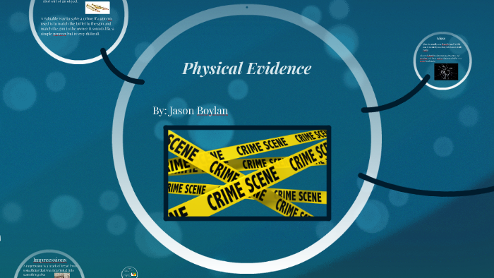 Physical Evidence by jason boylan on Prezi