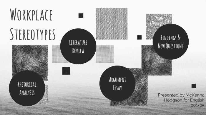 Workplace Stereotypes by McKenna Hodgson on Prezi