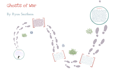 Ghosts of War by Katie Litton on Prezi