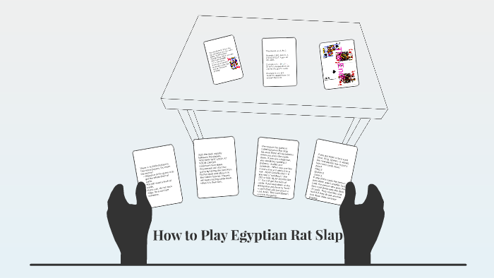 How to Play Egyptian Rat Slap by Mystical Dragon on Prezi