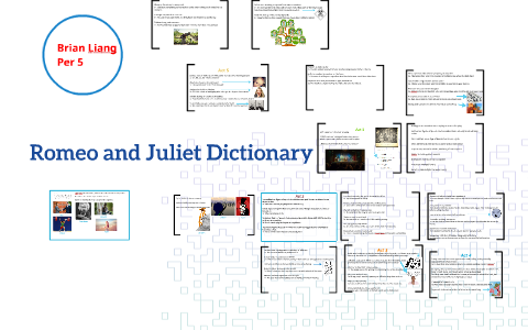 Romeo and Juliet Dictionary by Brian Liang on Prezi