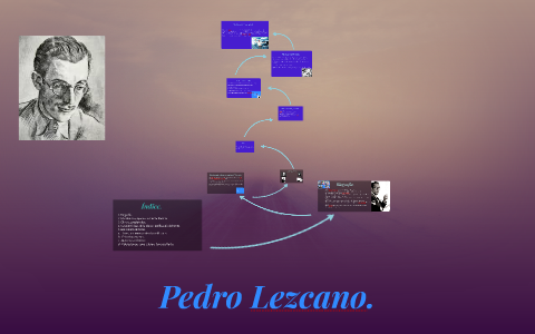 Pedro Lezcano. by Mabel Santana on Prezi