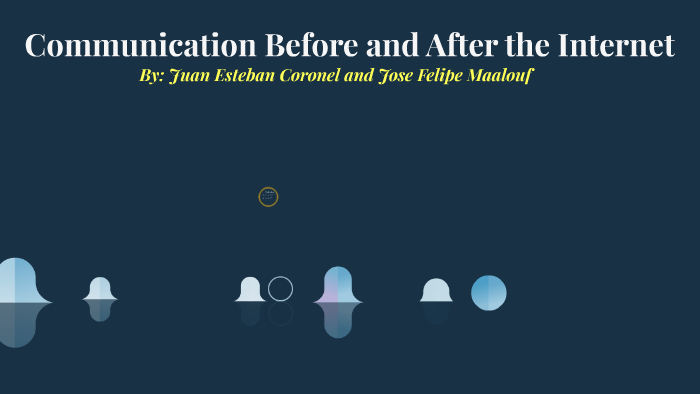 Communication before and after the Internet by Juan Esteban Coronel on ...
