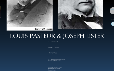 Louis Pasteur and Joseph Lister by Nicole Schwab on Prezi