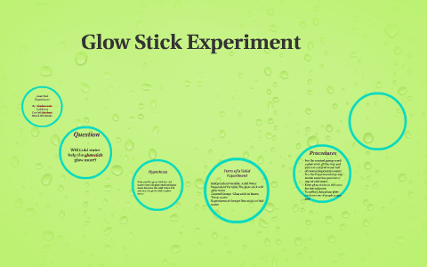 Glow Stick Experiment by Shulammite Calderon on Prezi
