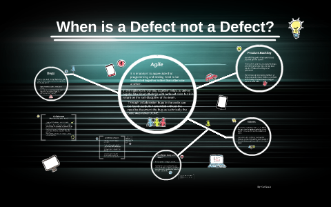 When is a Defect not a Defect? by karl lock on Prezi