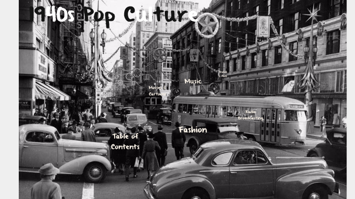 1940s Pop Culture by Emma Cook on Prezi