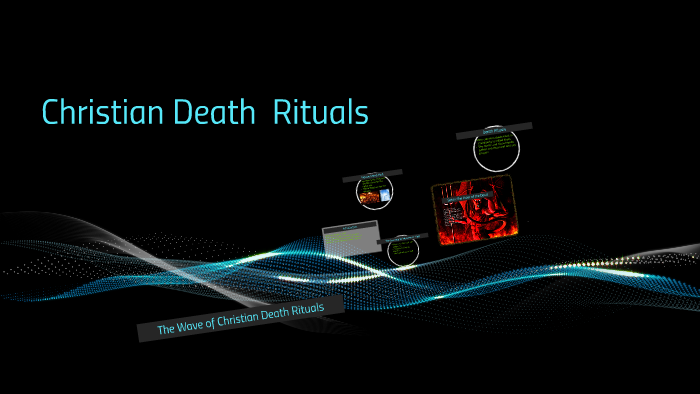 Christian Death Rituals by AL LI on Prezi