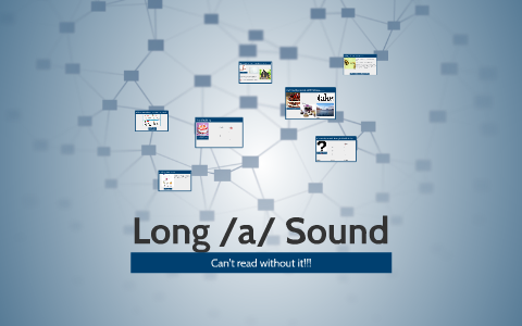 Long a Sound by Kenyon Fort on Prezi